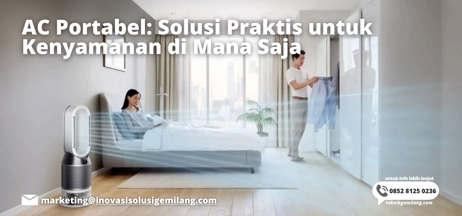 AC Portabel: Solusi Praktis untuk Kenyamanan di Mana Saja - Inovasi ...